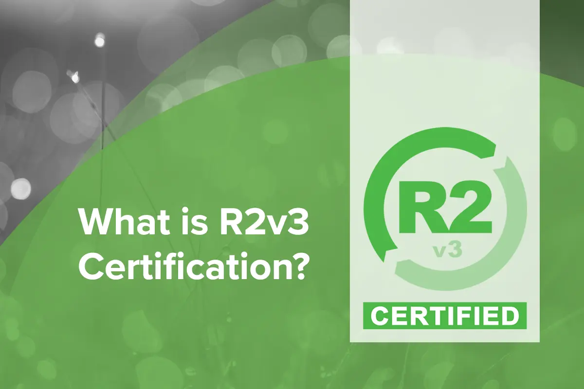 What is R2v3 Certification? Key to Sustainable IT Recycling